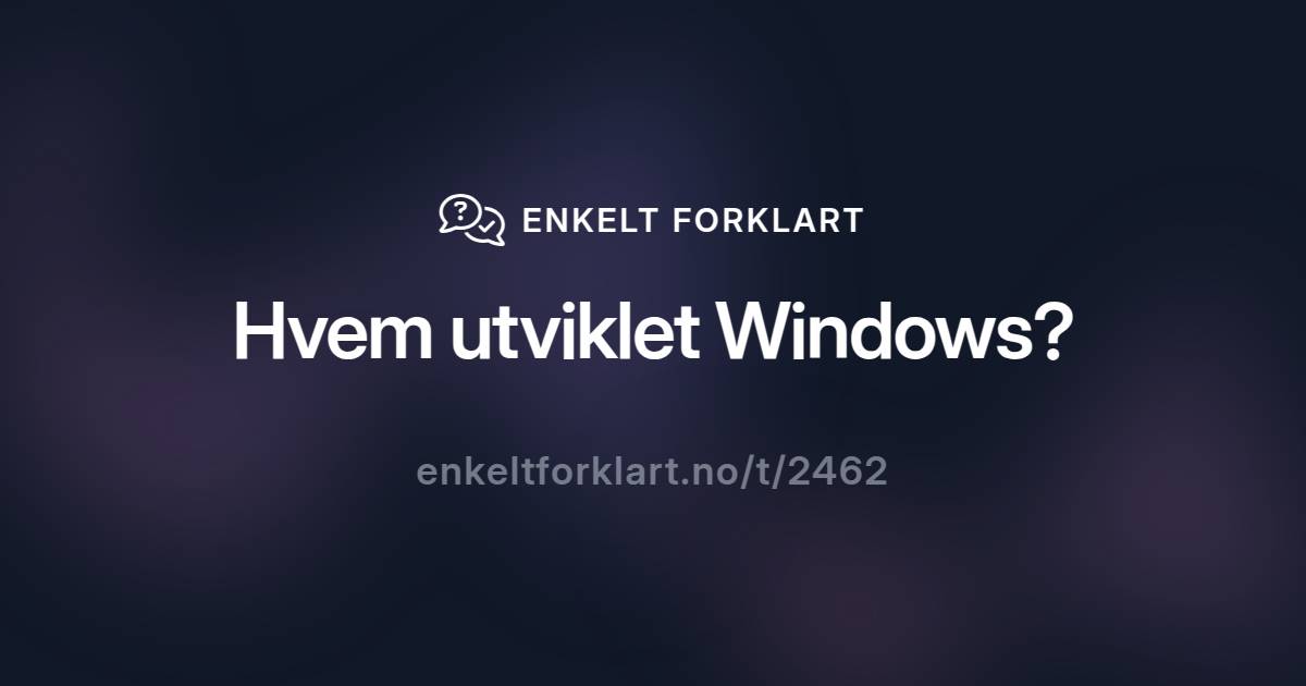 Hvem utviklet Windows?
