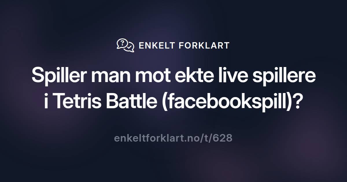 Spiller man mot ekte live spillere i Tetris Battle (Facebook)?