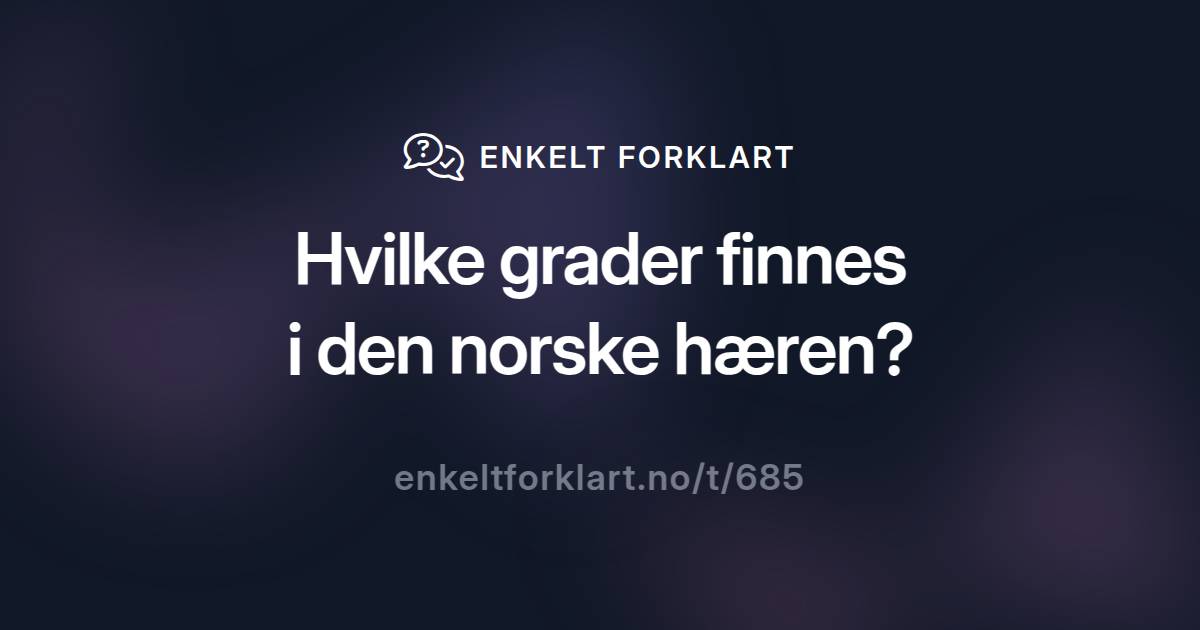Hvilke grader finnes i den norske hæren?