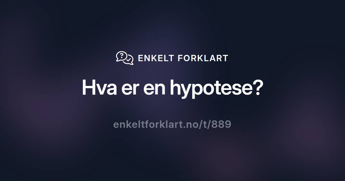 Hva er en hypotese?